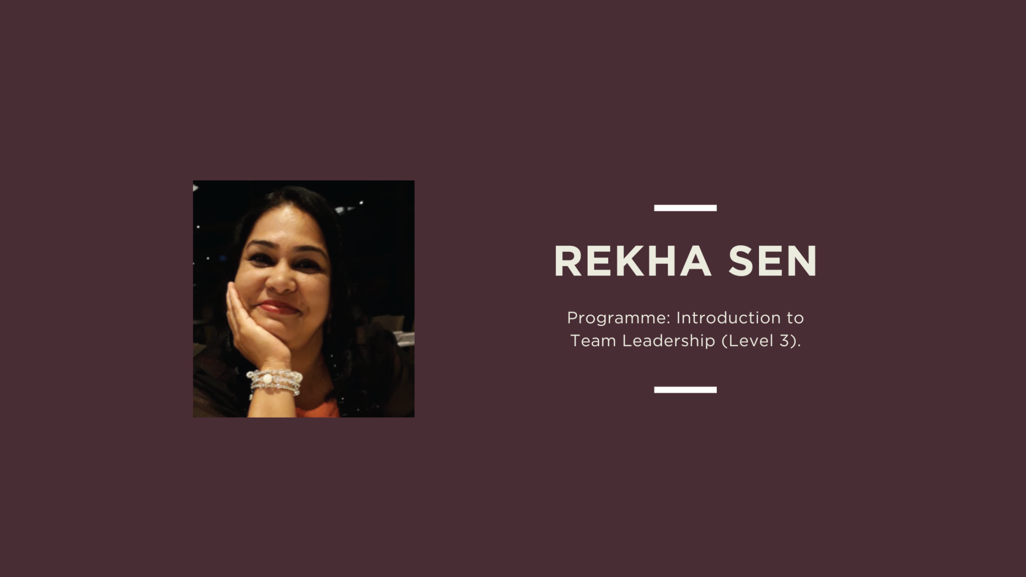 LEARNER PROFILE ITL3: REKHA SEN – LearningWorks